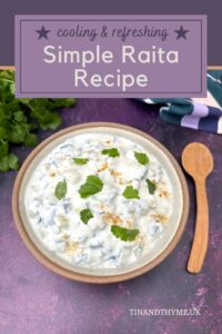 Simple Raita Recipe: Cooling And Refreshing | Tin and Thyme