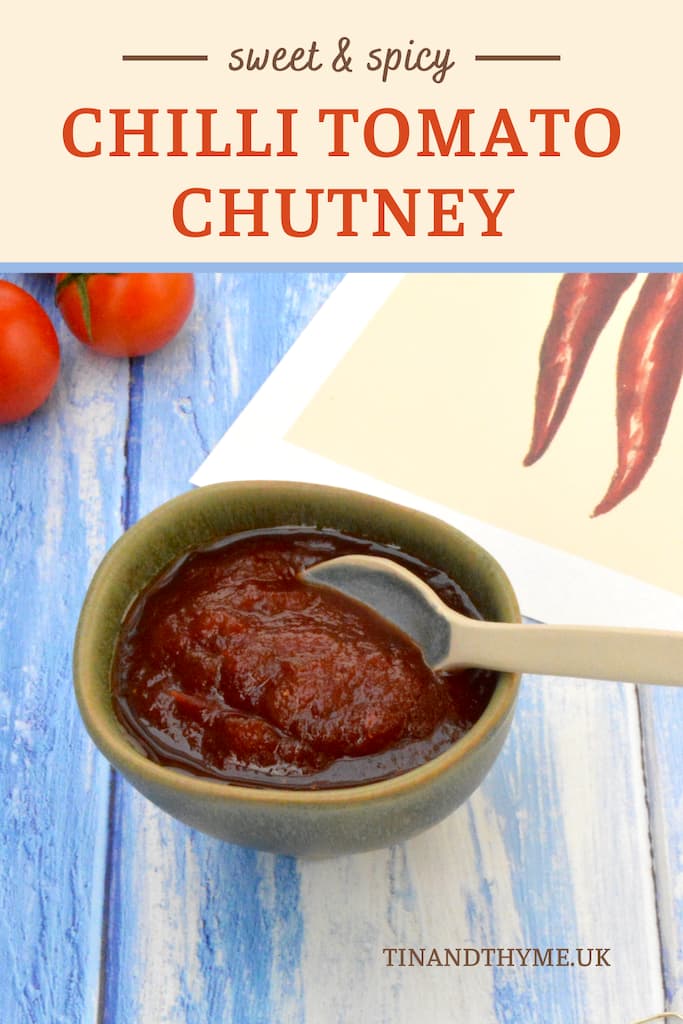 Chilli And Tomato Chutney: It's Simply The Best | Tin and Thyme
