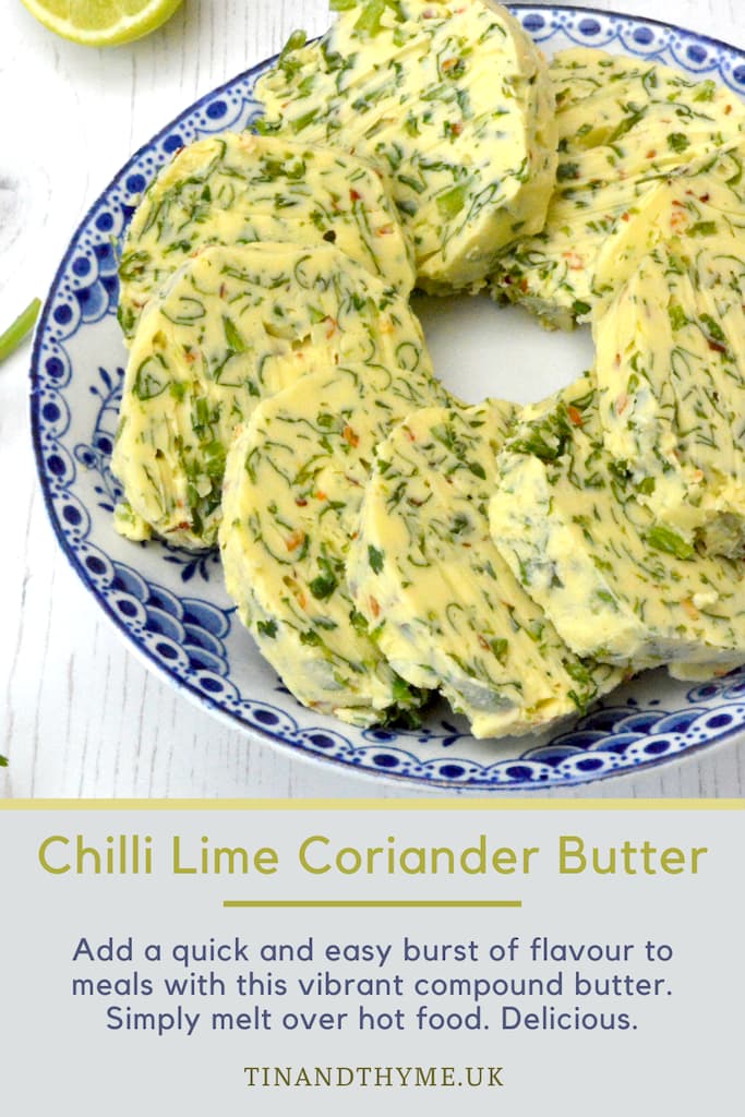 Chilli Lime and Coriander Butter: Easy Compound Butter Recipe | Tin and ...